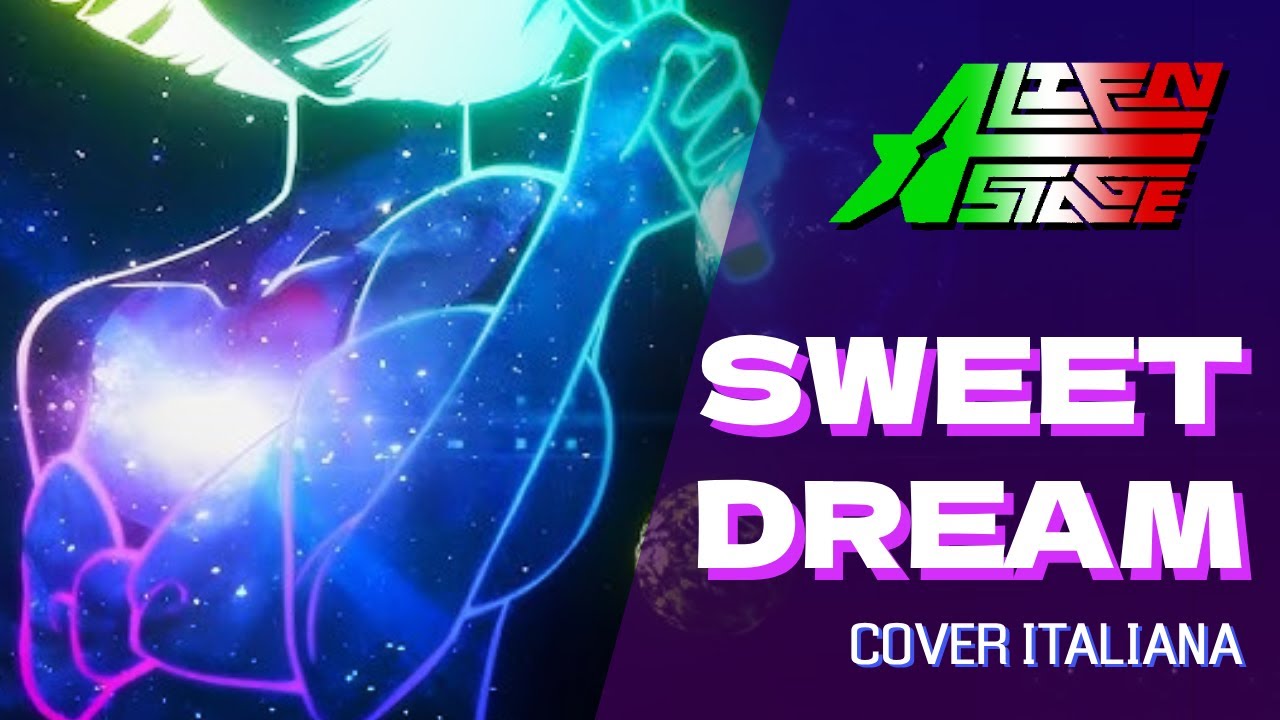 Sweet Dream [COVER ITA] | Alien Stage | ft. @alessialcn - YouTube