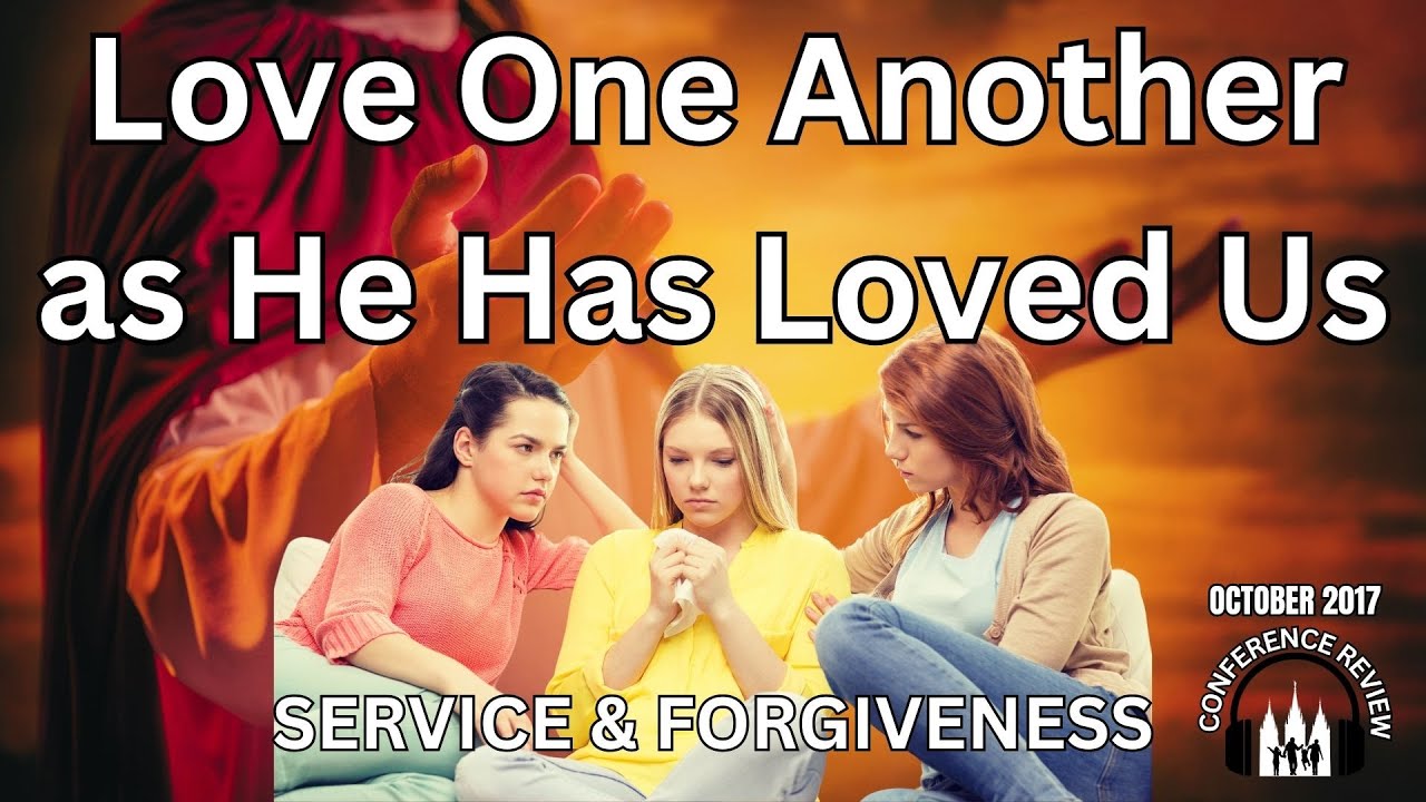 Love One Another as He Has Loved Us - SERVICE & FORGIVENESS - YouTube
