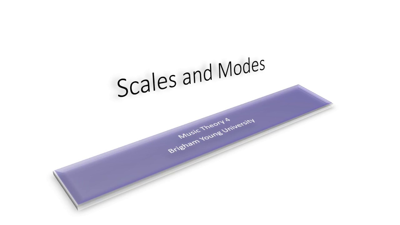 Scales and Modes - YouTube