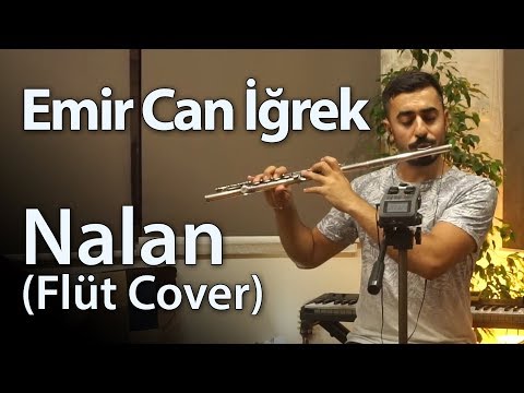 Emir Can İğrek – Nalan (Flüt Cover)