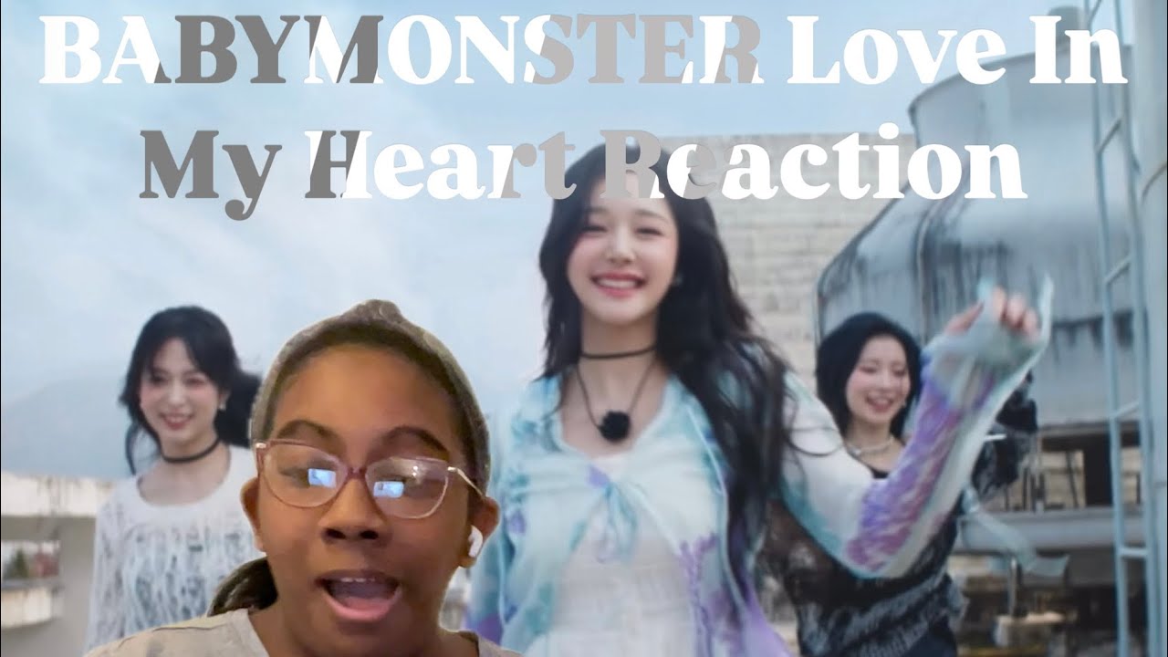 So beautiful!! || BABYMONSTER - ‘Love In My Heart’ M/V Reaction - YouTube