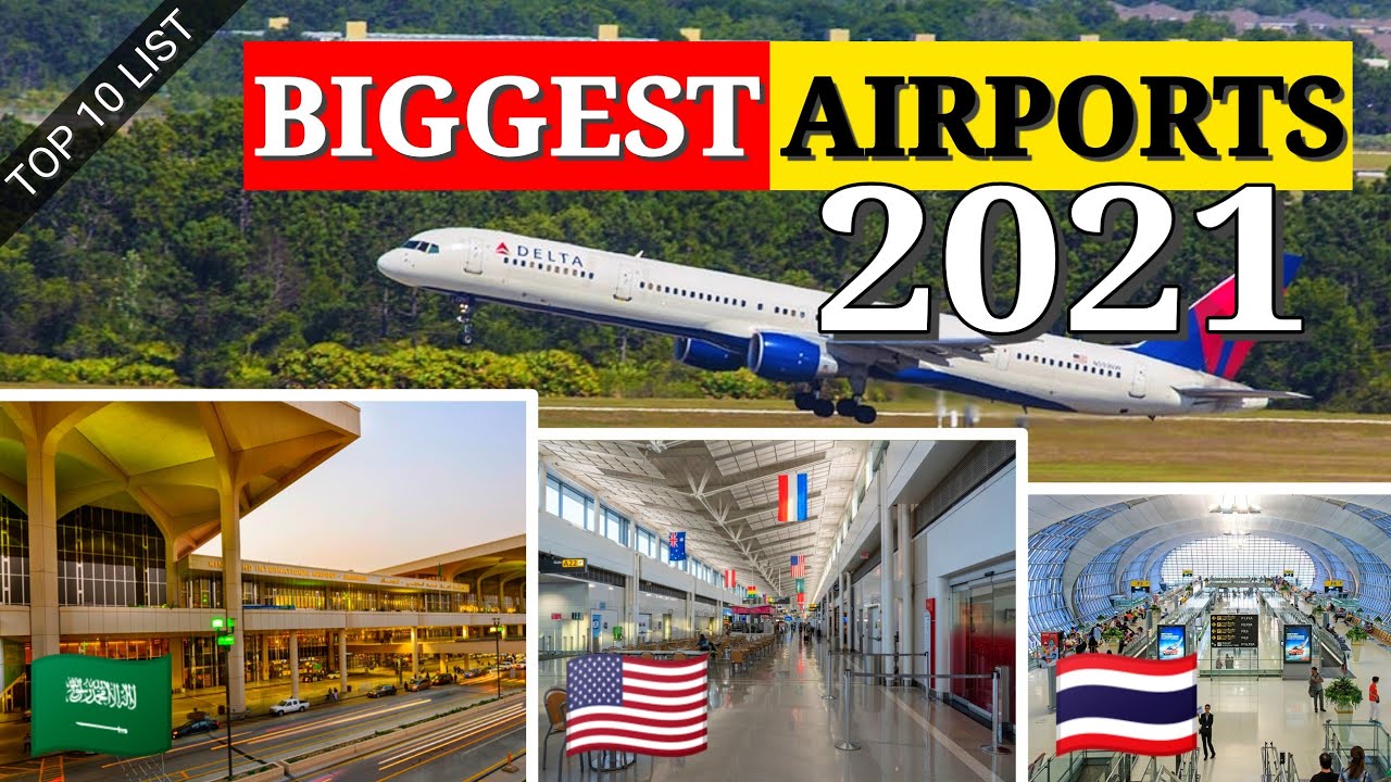 Top 10 Biggest Airports In The World 2021 Youtube