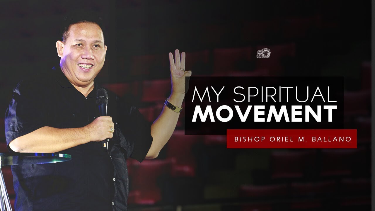 My Spiritual Movement by Bishop Oriel M. Ballano - YouTube