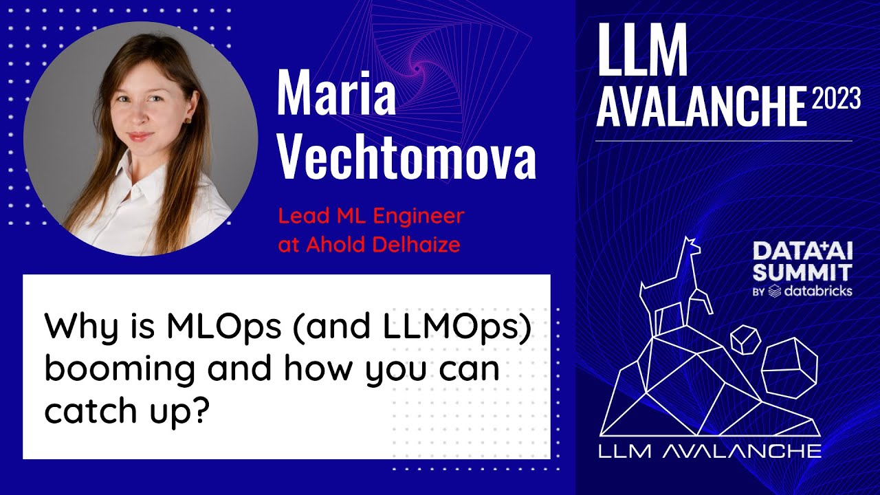 LLM Avalanche: Maria Vechtomova · Why is MLOps (and LLMOps) booming and ...
