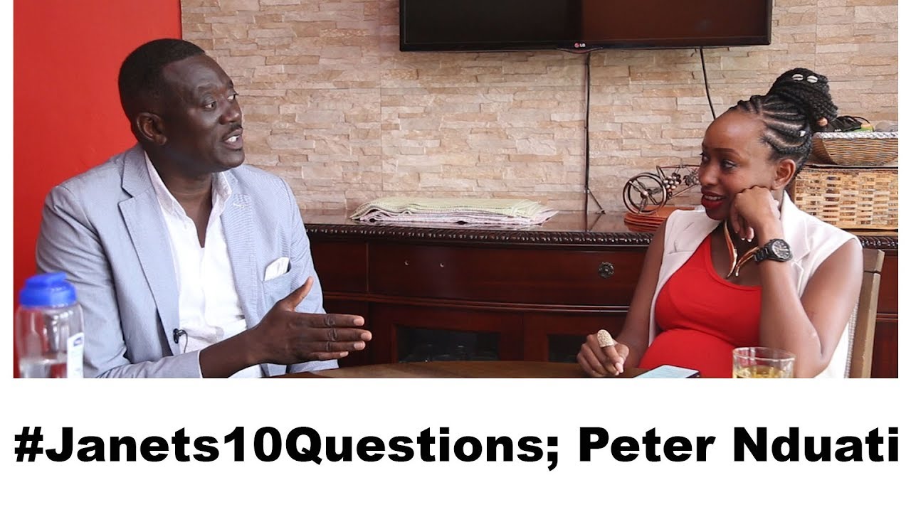 #Janet10Questions with Peter Nduati - YouTube