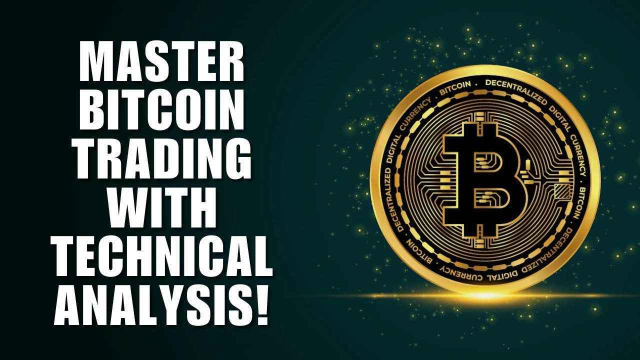 Master Bitcoin Trading with Technical Analysis! - YouTube