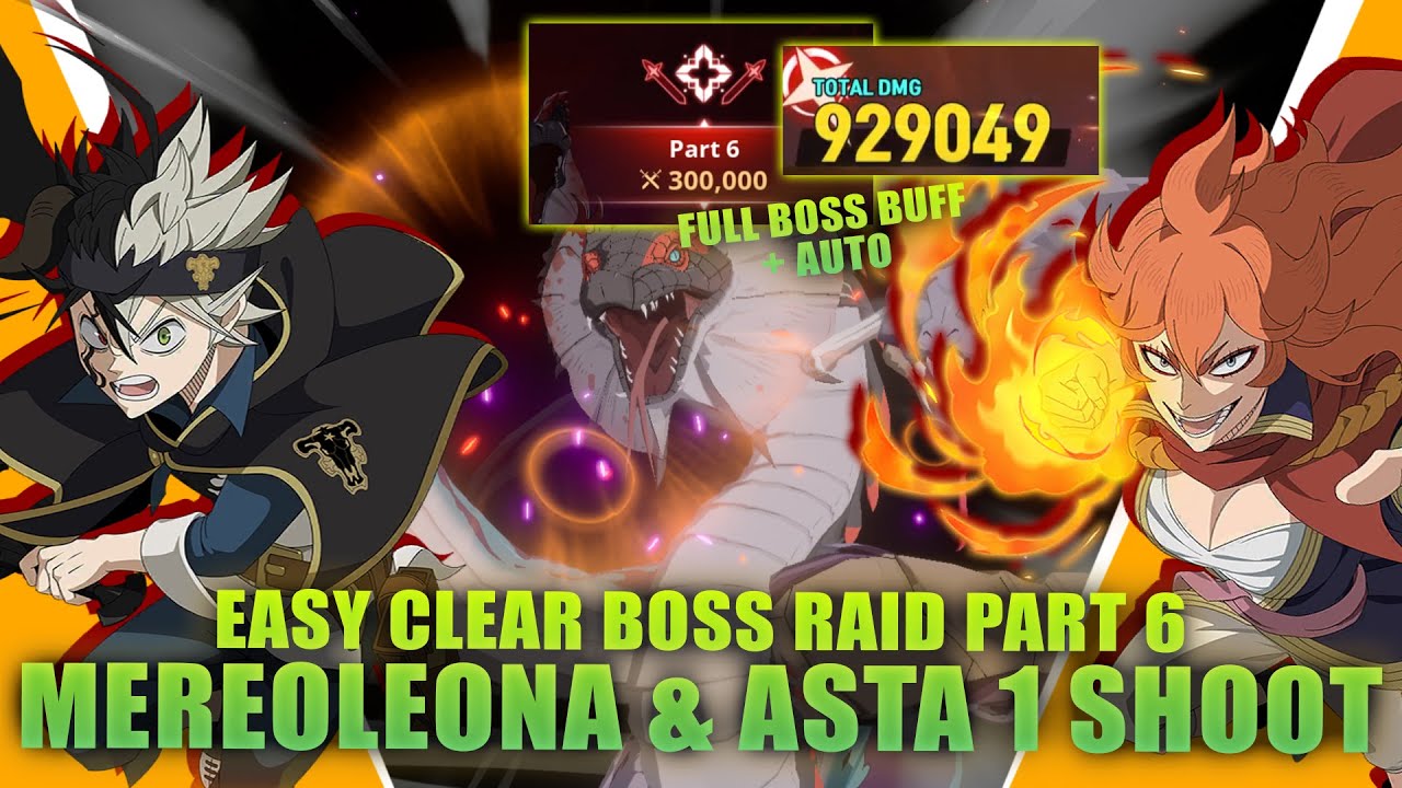 【Auto + Full Buff】New Boss Raid Part 6 Clear | Mereoleona & Black Asta ...