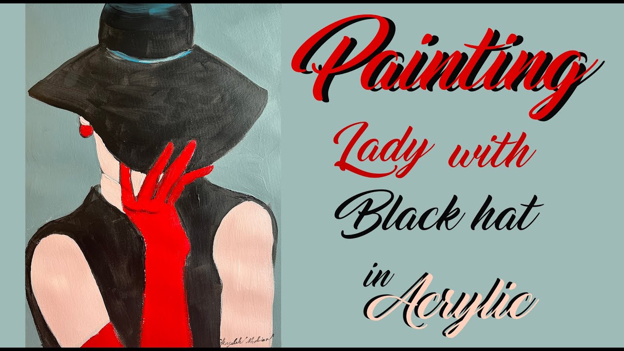 How to Painting Lady with black hat with acrylic for beginners | Step ...