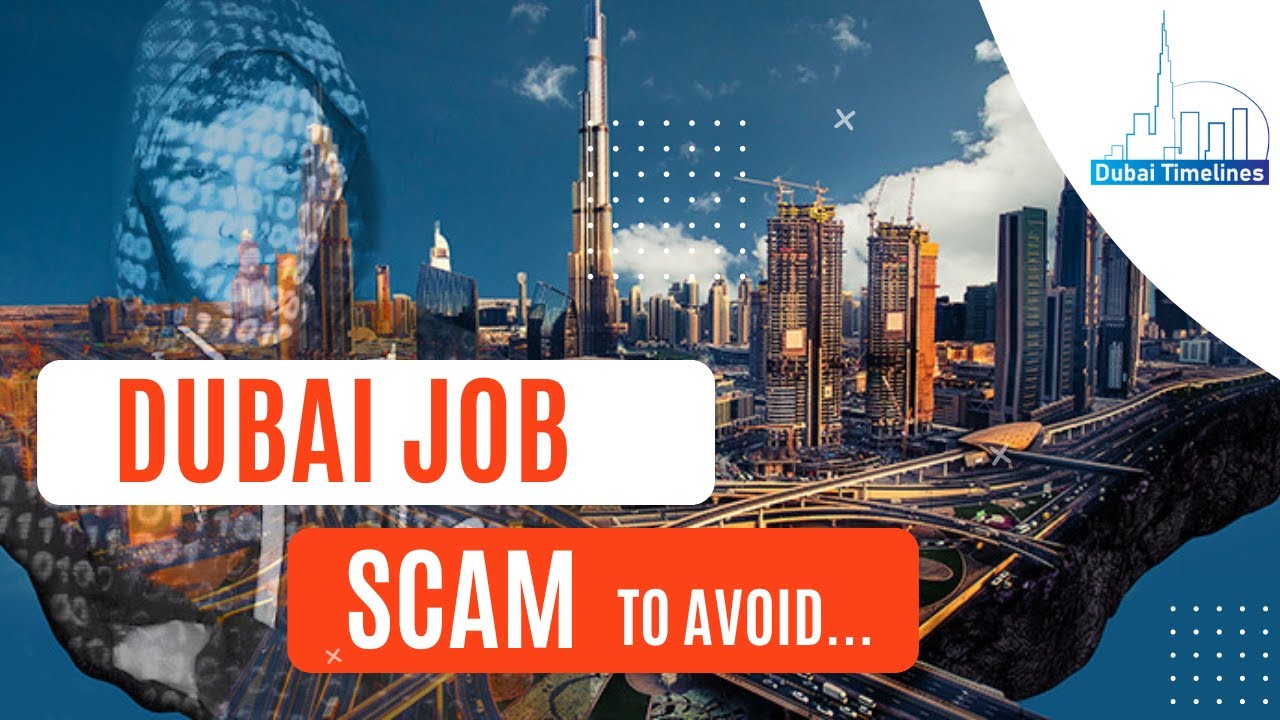 Don't Fall For The Dubai Job Scam | How to Avoid - YouTube
