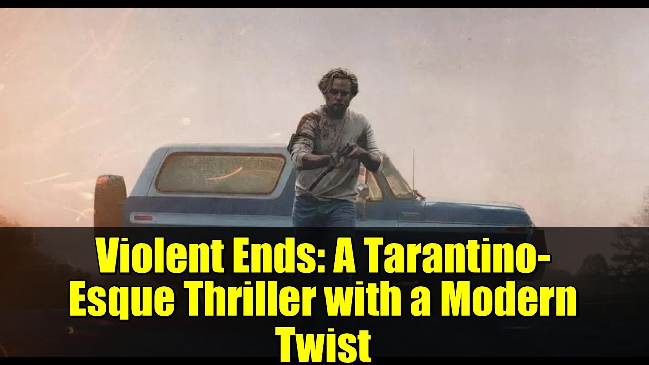 Violent Ends: A Tarantino-Esque Thriller with a Modern Twist - YouTube