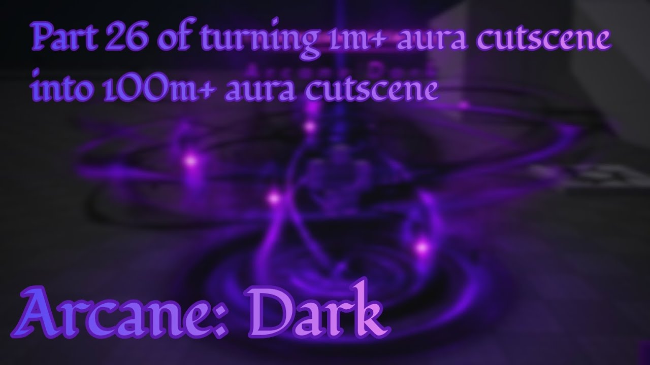 Part 26 of turning 1m+ aura cutscene into 100m+ aura cutscene: Arcane ...
