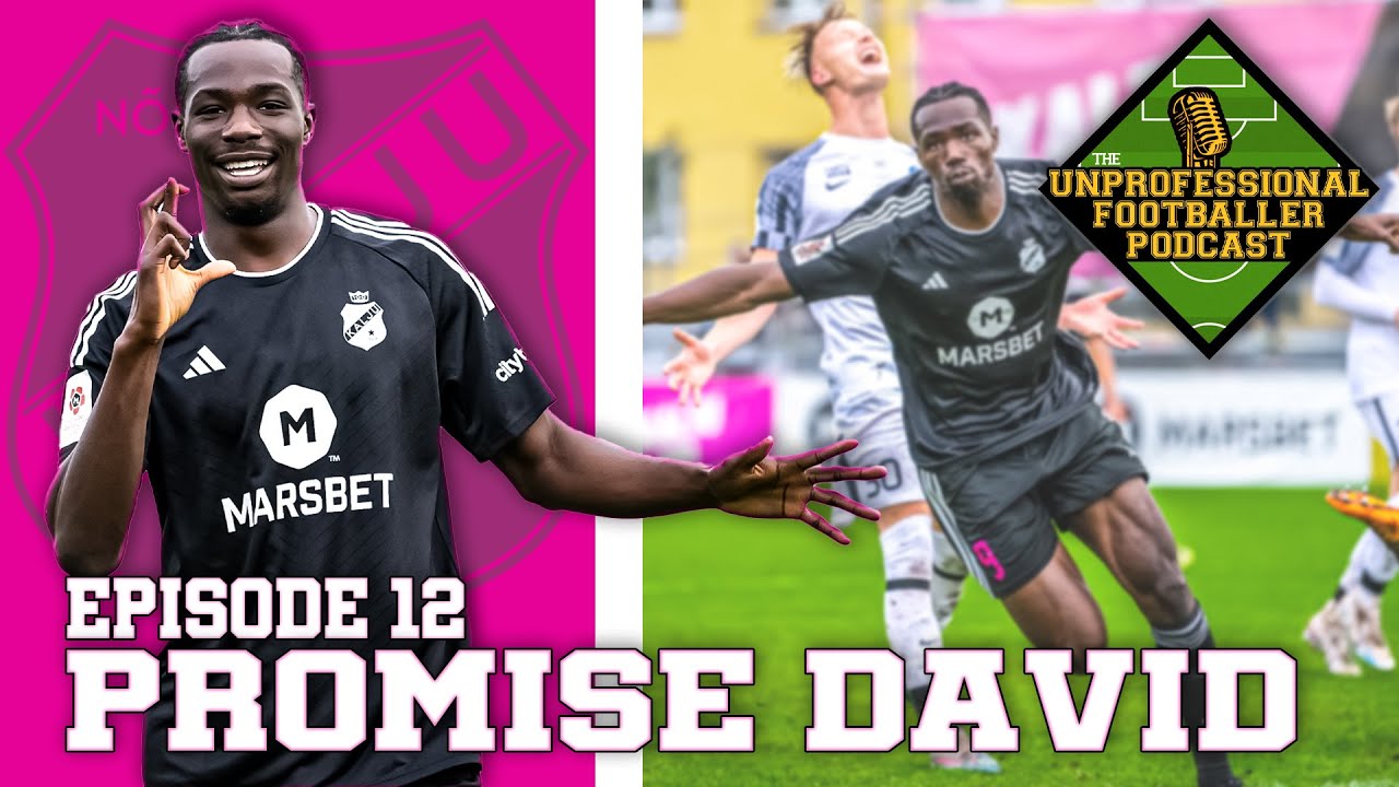 Promise David | Ep #12 | The UNprofessional Footballer Podcast - YouTube