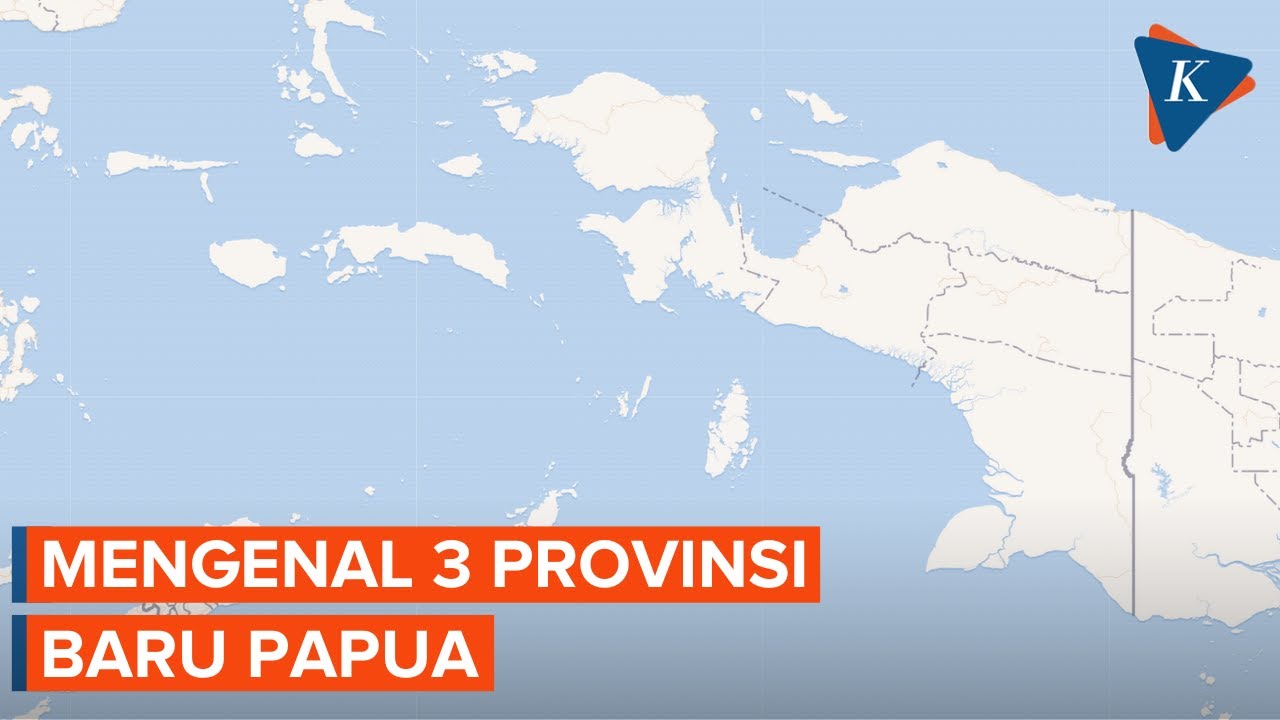 Peta hingga Fakta Menarik 3 Provinsi Baru Papua yang Telah Diresmikan ...