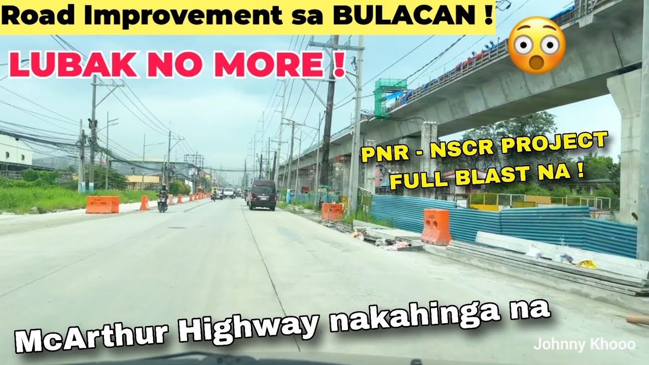 Rehabilitation ng KALSADA sa BULACAN ! LAKING PINAGBAGO ! PNR - NSCR ...