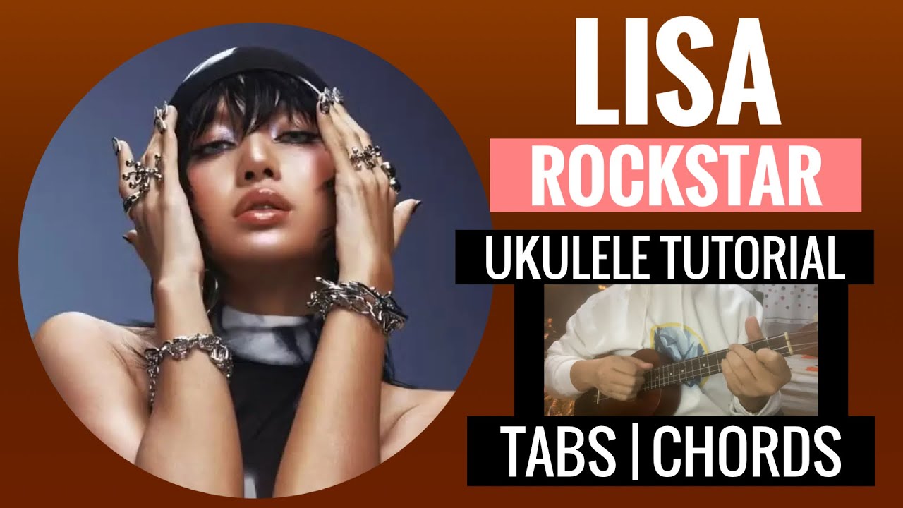 LISA - ROCKSTAR | Ukulele Cover | Play-along | Tabs| Tutorial - YouTube