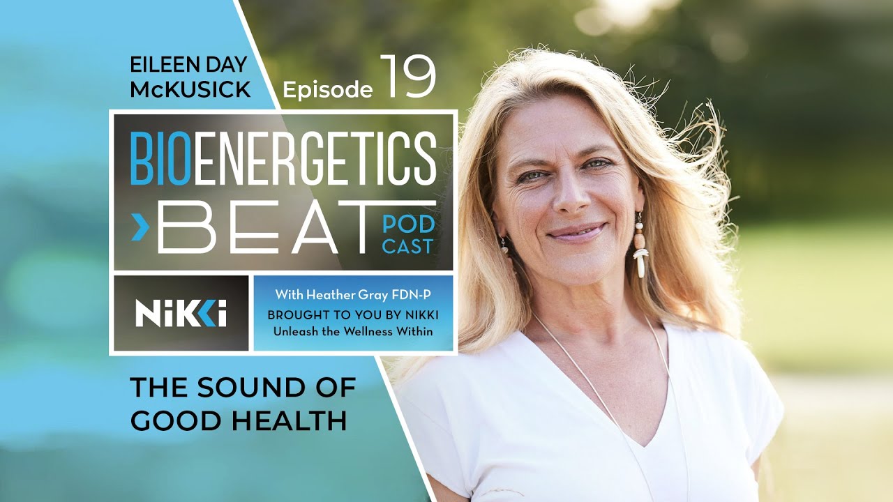 The sound of good health with Eileen Day McKusick and Heather Gray ...