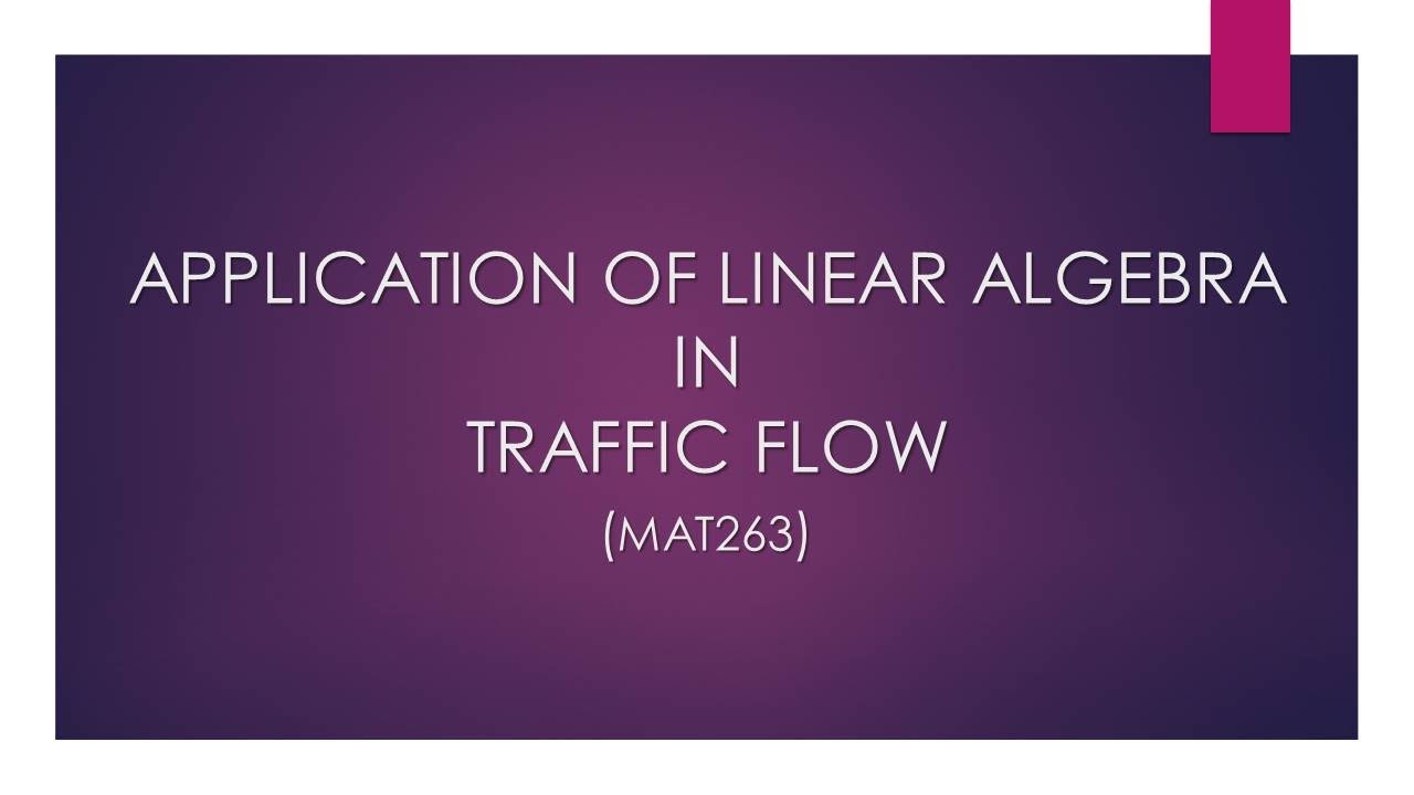 Traffic Flow Presentation ( MAT 253 ) Assignment - YouTube