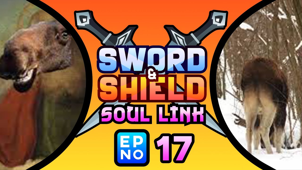 "Plural of Moose is Meese" SWORD & SHIELD SOUL LINK # 17 - YouTube