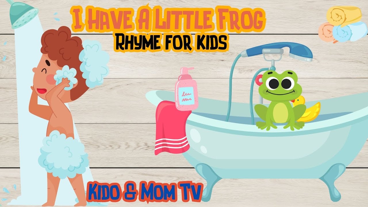 I have a little frog - Rhyme for kids -Kido & Mom Tv - YouTube