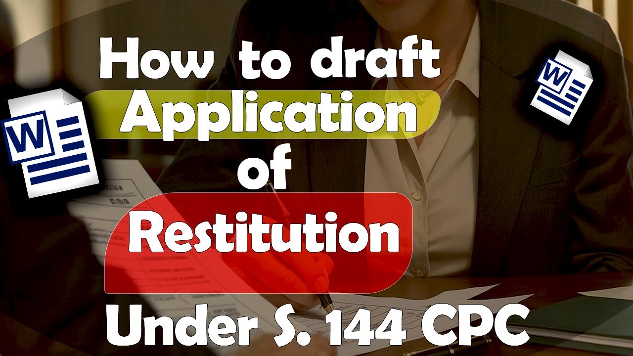 How to draft Restitution application under section 144 CPC? - YouTube