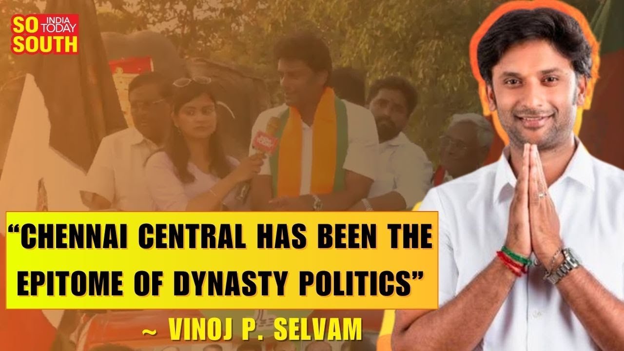 BJP MP Candidate Vinoj P. Selvam Accuses DMK of Dynasty Politics ...