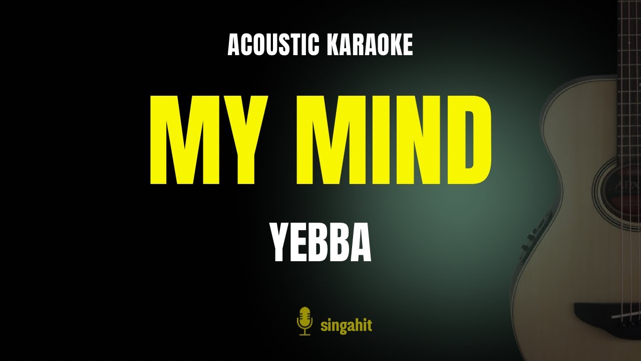 My Mind - Yebba (Karaoke Acoustic Guitar) with Lyrics - YouTube