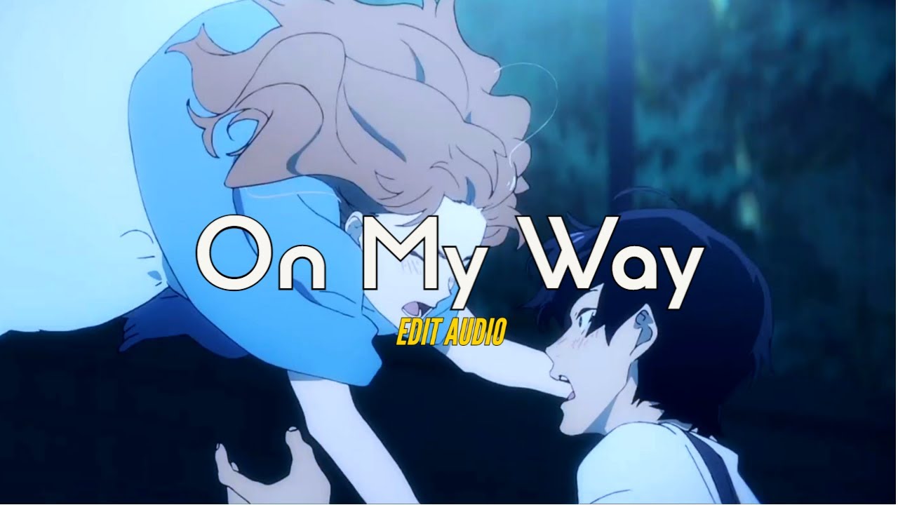 On My Way - [Edit audio] Alan Walker , Sabrina Carpenter, Farruko ...