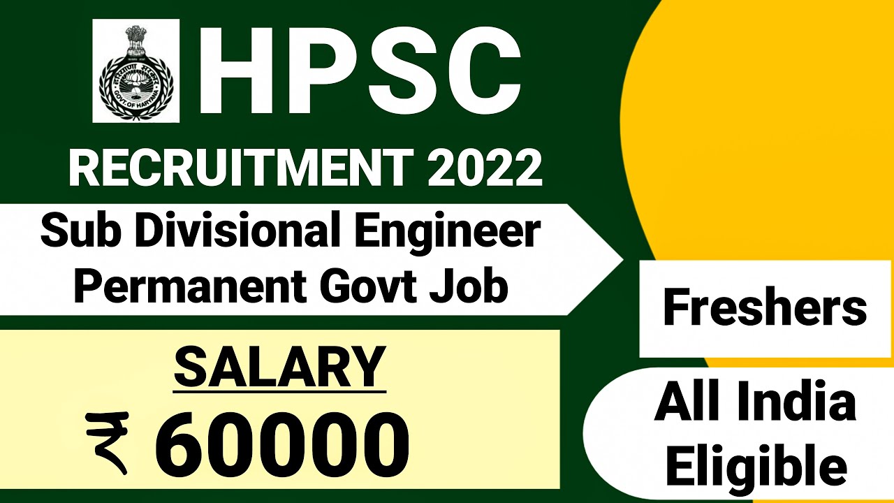 HPSC Recruitment 2022|Fresher| HPSC Sub Divisional Engineer 2022|HPSC ...