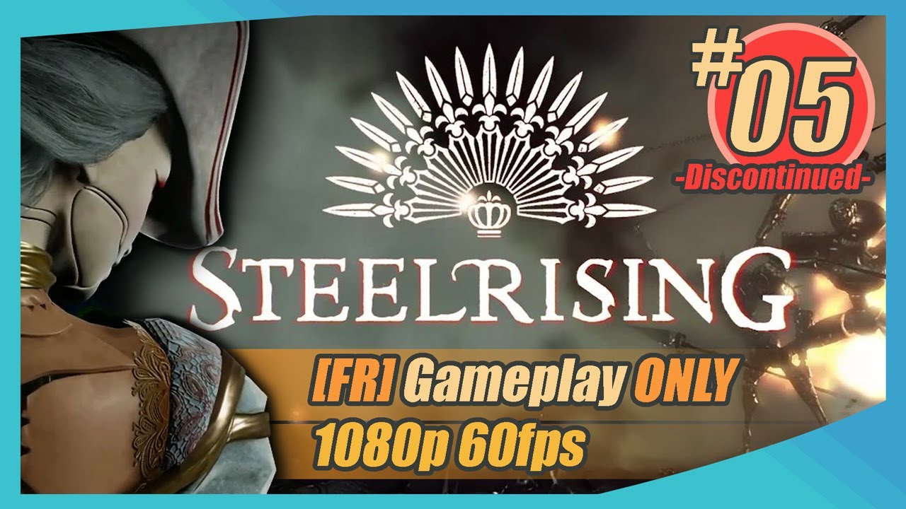 [FR] Steelrising [Découverte] (GAMEPLAY ONLY) - 005 - YouTube