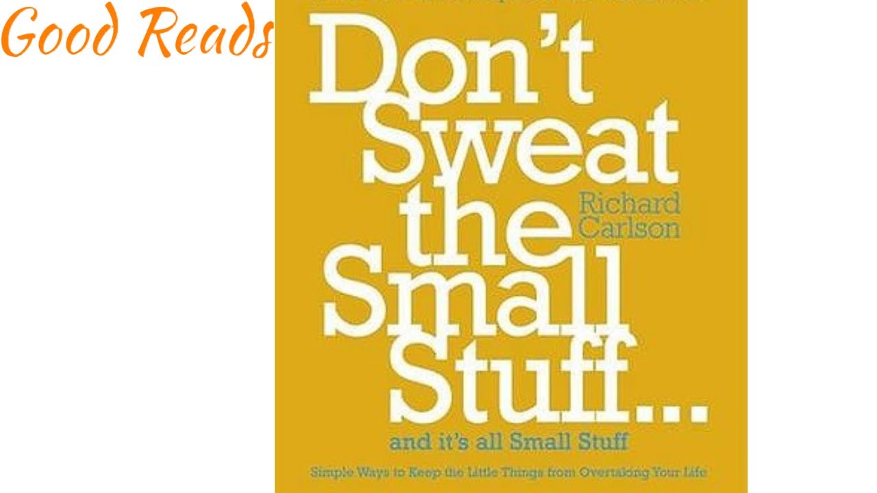 Don't Sweat the Small Stuff and It's All Small Stuff Simple Ways to ...