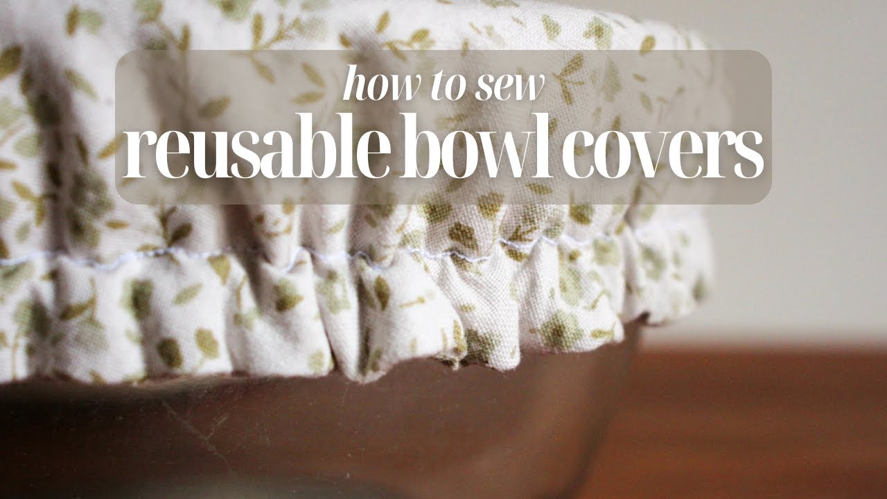 How to Sew a Reusable Bowl Cover | Beginner Sewing Tutorial - YouTube