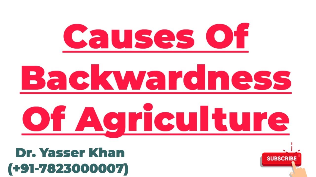 Causes Of Backwardness Of Agriculture | Indian Economy | Agriculture ...
