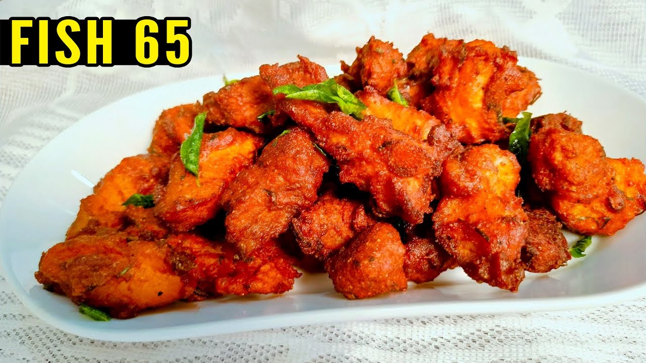 Fish 65 - Home Made Delicious Fish 65 Recipe | Apollo Fish 65 recipe ...