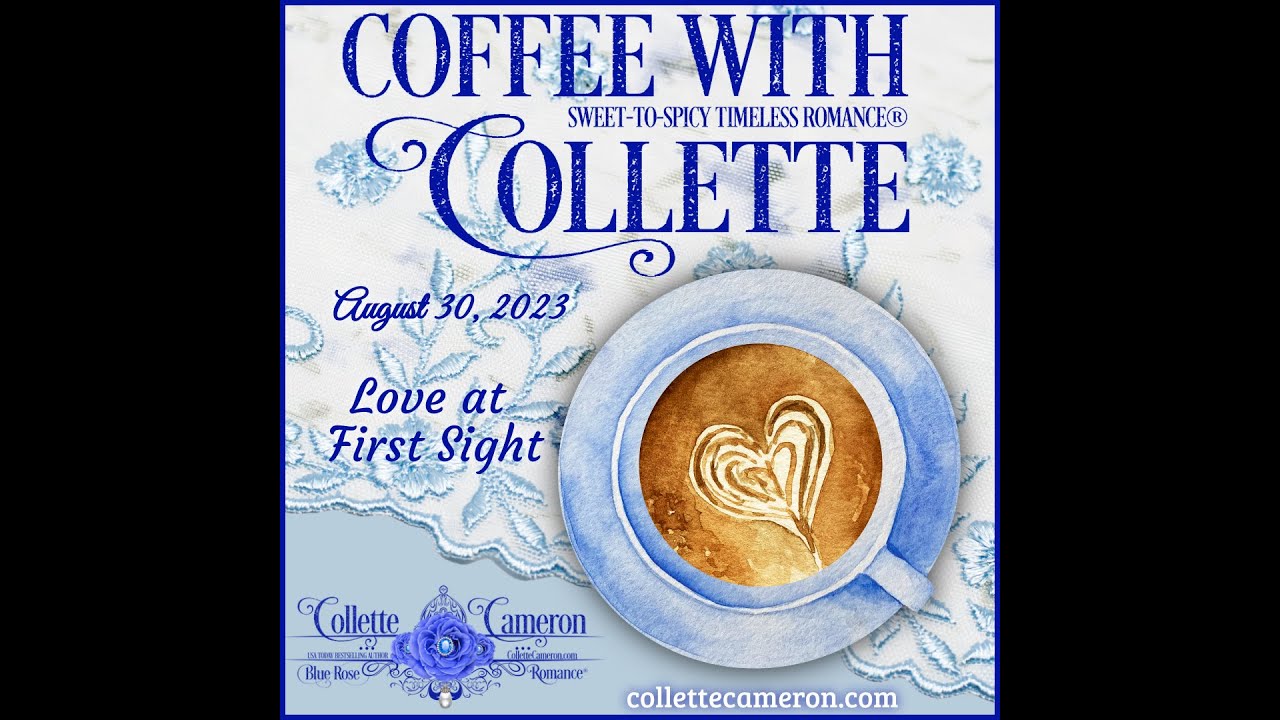 Coffee With Collette - Love At First Sight -August 2023 Discussion ...