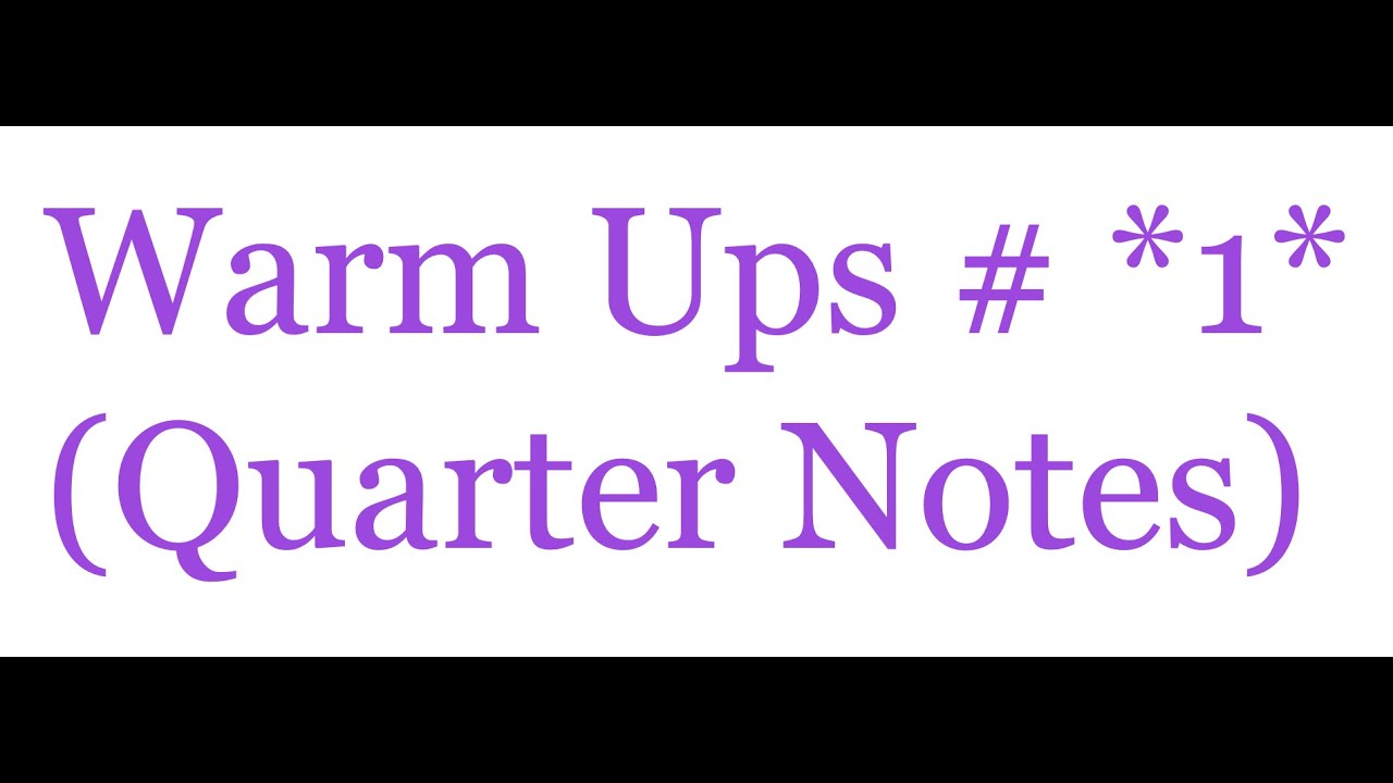 Warm Ups # *1* (Quarter Notes) - Clarinet - YouTube