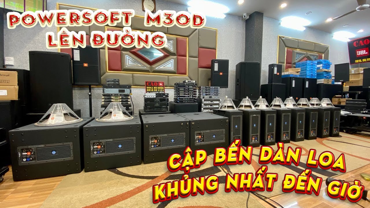 Powersoft M30D lên đường & các bác ngắm dàn loa khủng nhất từ trước đến nay của em ll Cao JBL ...
