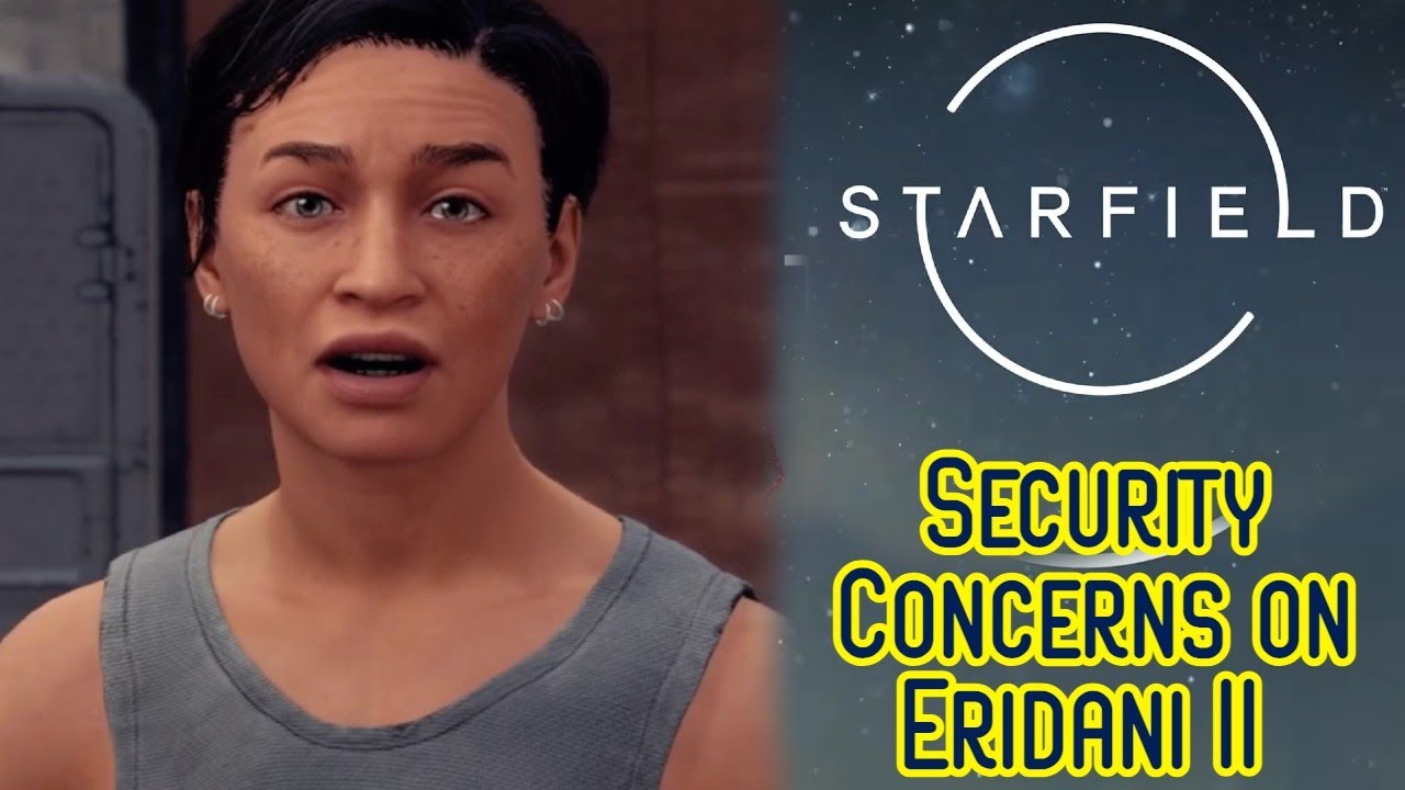 Starfield | Security Concerns on Eridani II! [Side Quest] - YouTube