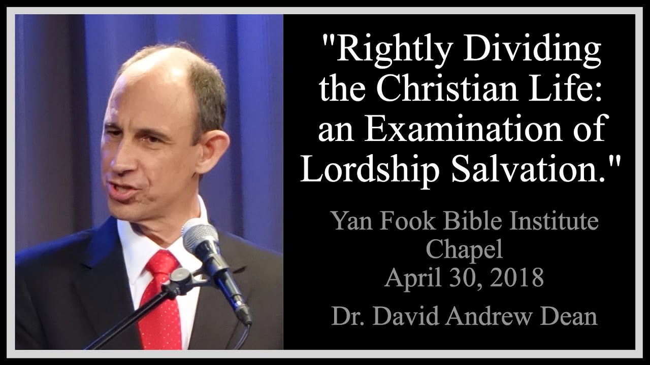 "Rightly Dividing the Christian Life: An Examination of Lordship ...