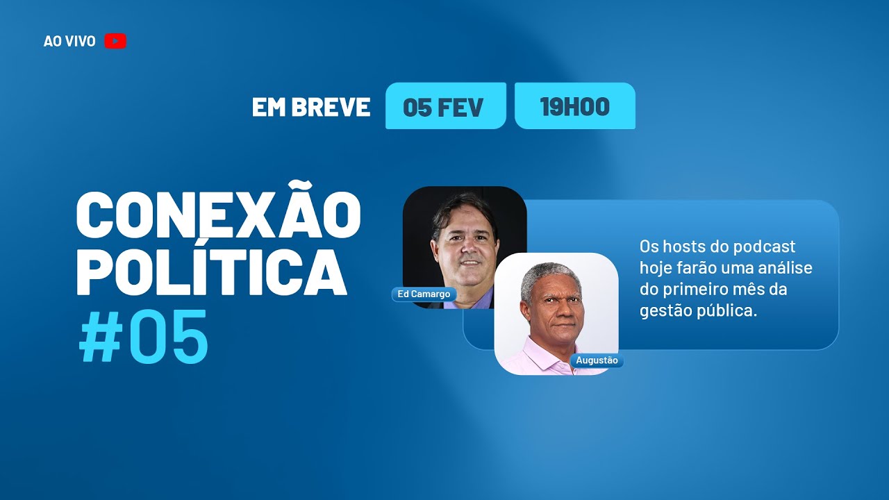 Ed Camargo e Augustão - CONEXÃO POLÍTICA #05 - YouTube