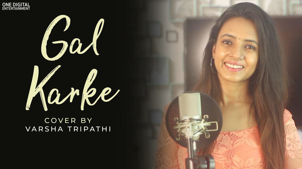 GAL KARKE | Cover By Varsha Tripathi | | Siddharth Nigam | Anushka Sen ...