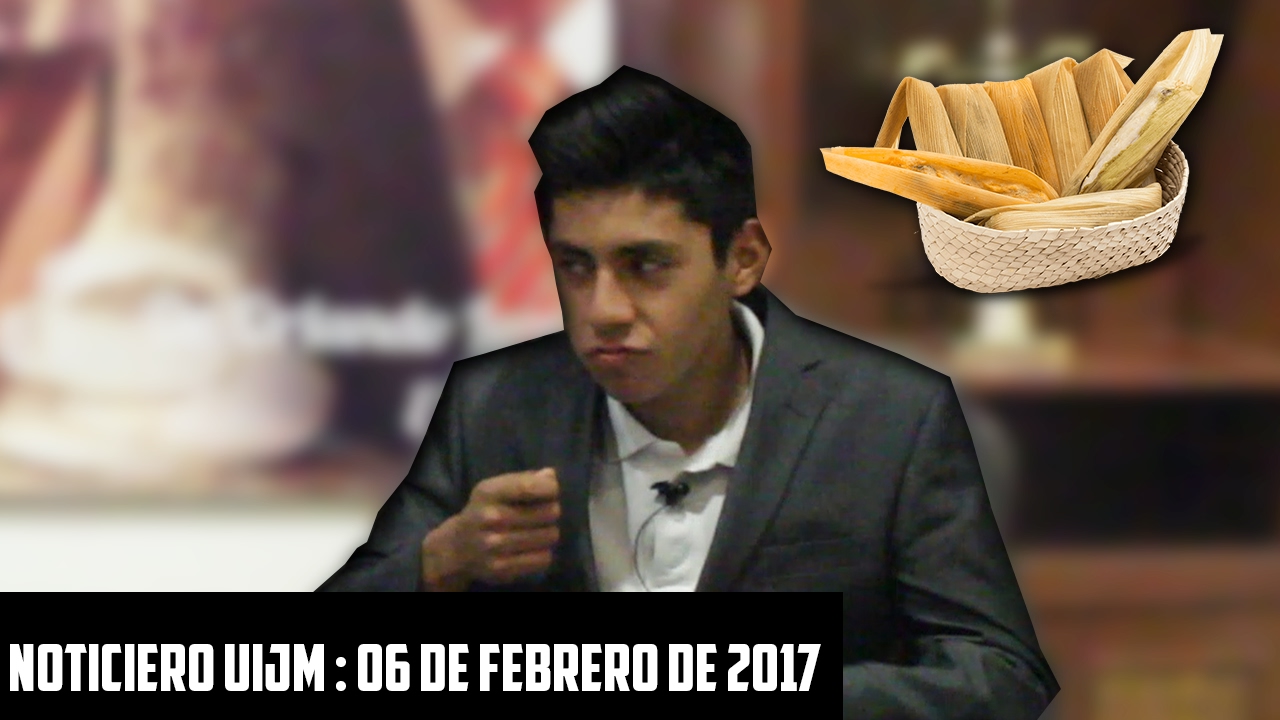 NOTICIERO UIJM : 06 DE FEBRERO DE 2017 - YouTube