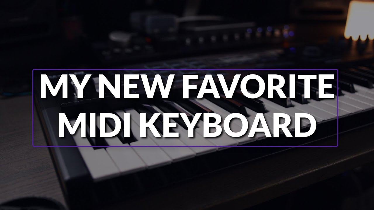 My New Favorite Mid Keyboard(ArturiaKeyLab61MKII) - YouTube