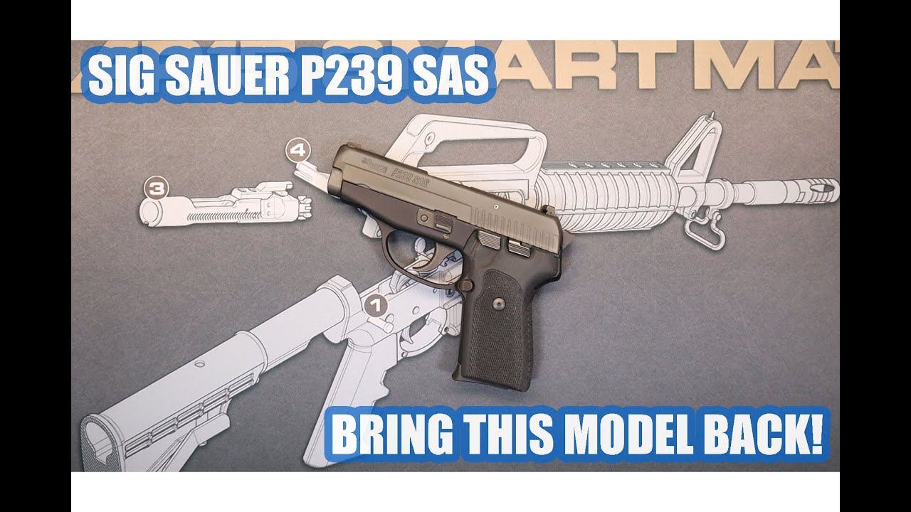 SIG SAUER P239 SAS: BRING THIS MODEL BACK! - YouTube