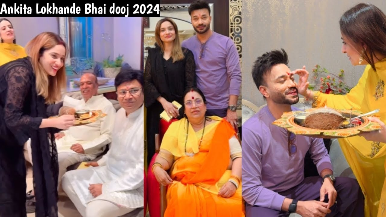 Ankita Lokhande celebrate bhai dooj 2024 with family reshu Jain | Vicky ...