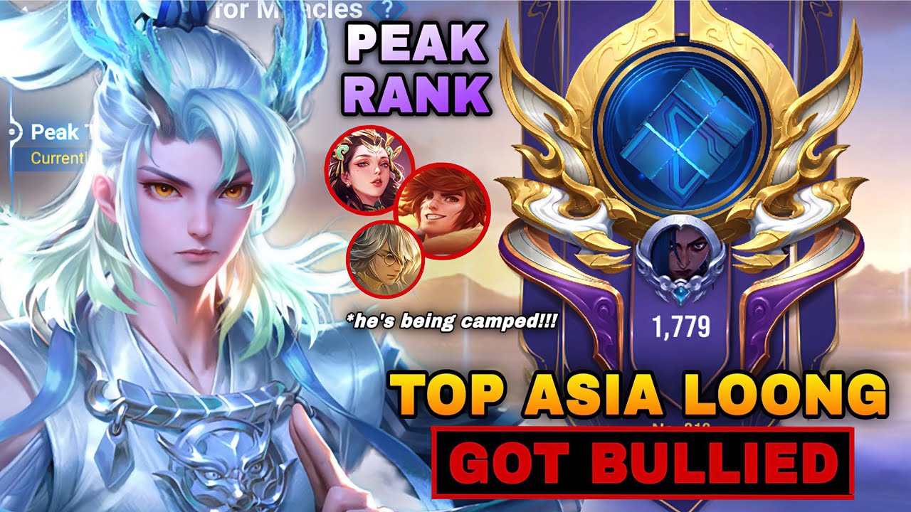 TOP ASIA LOONG GOT BULLIED & CAMPED IN EARLY TO MID GAME IN PEAK ...