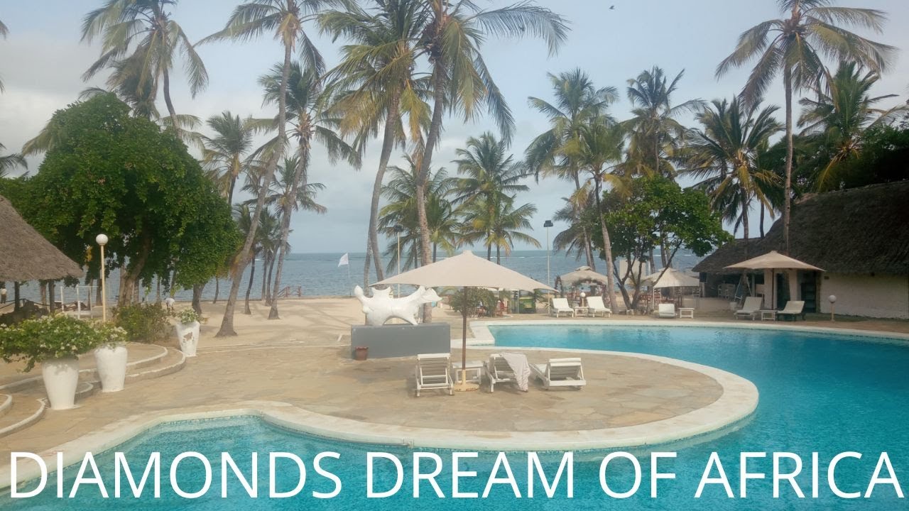 WHERE TO STAY IN MALINDI- DIAMONDS DREAM OF AFRICA #5star #hotelstay # ...