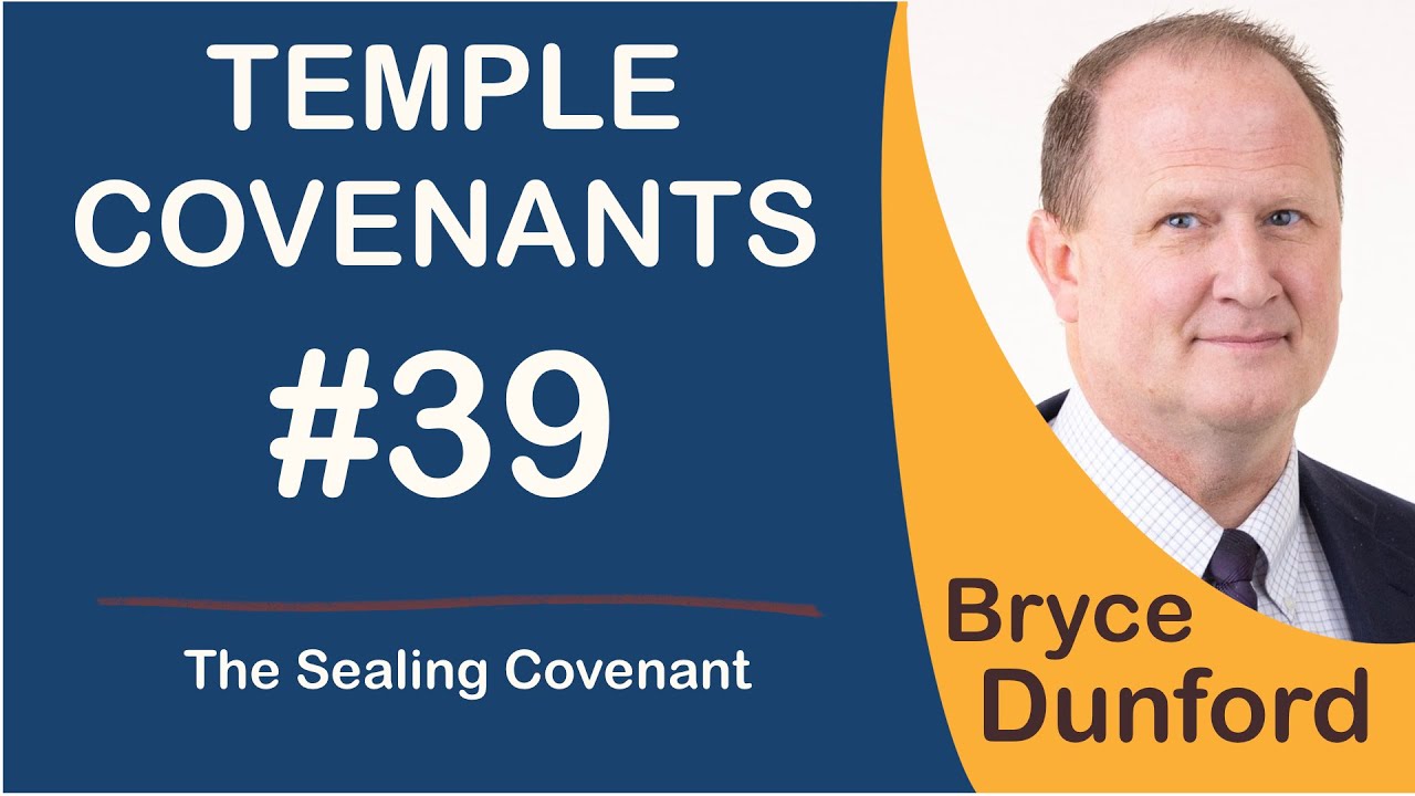 Bryce on Temple Covenants 39: The Sealing Covenant - YouTube