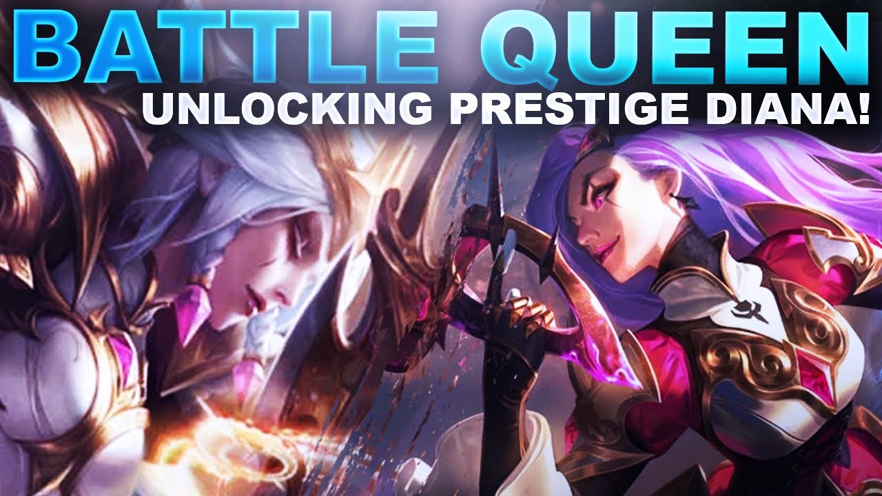 BATTLE QUEEN LOOT EVENT IS HERE! UNLOCKING PRESTIGE DIANA! | League of ...