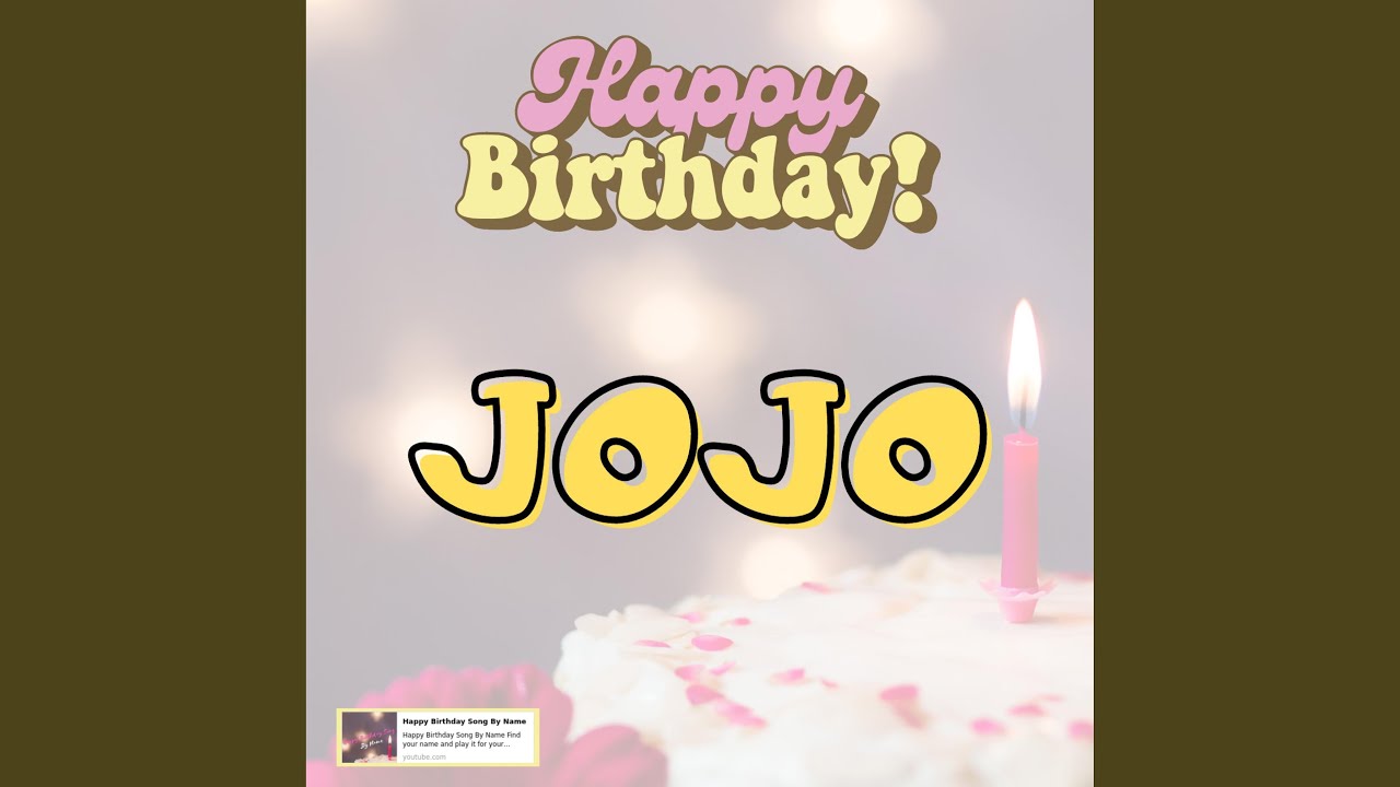 Happy Birthday JoJo Song New - YouTube