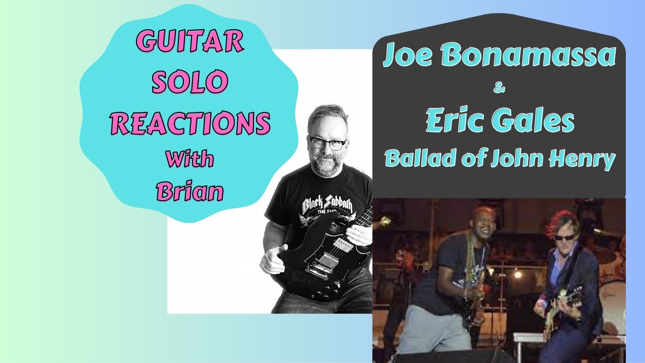 GUITAR SOLO REACTIONS ~ JOE BONAMASSA ~ ERIC GALES ~ Ballad of John ...